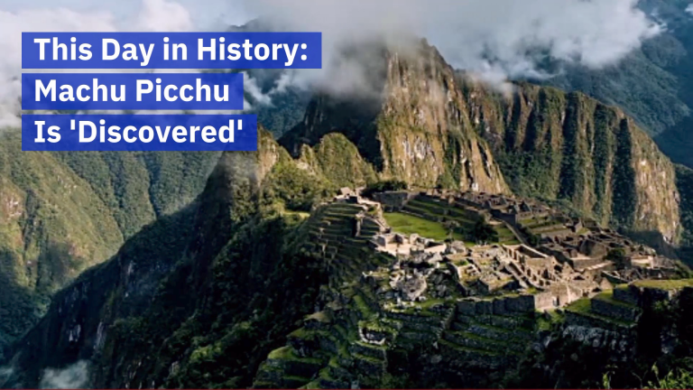 The Amazing Discovery Of Machu Picchu – Blake News