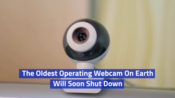 The Oldest Webcam In Existence Is Going Dark – Blake News